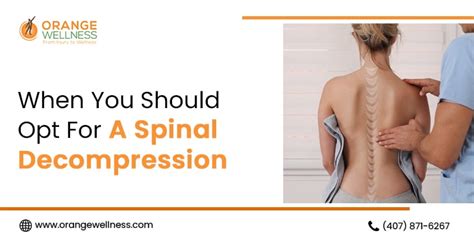 When You Should Opt For A Spinal Decompression Orange Wellness