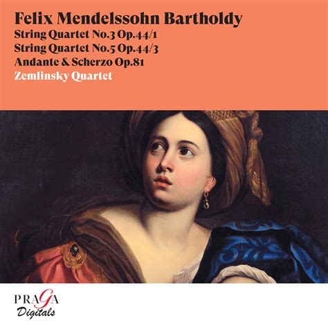 Felix Mendelssohn Bartholdy String Quartets Nos 3 5 Andante Scherzo Op 81 Album Of