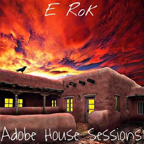 Stream Adobe House Sessions Vol 1 By E Rok Listen Online For Free On
