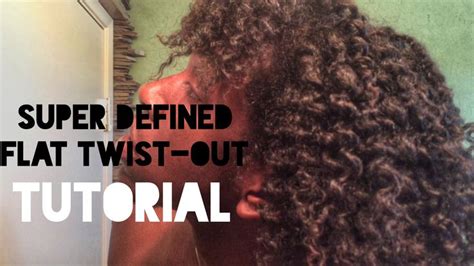 Natural Hair DEFINED Flat Twist Out Tutorial Flat Twist Out Flat