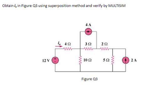 Solved Obtain I In Figure Q Using Superposition Method And Chegg