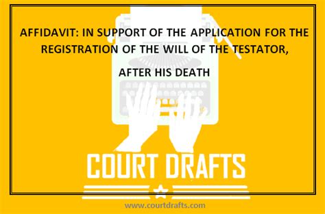 Affidavit In Support Of The Application For The Registration Of The Will Of The Testator After