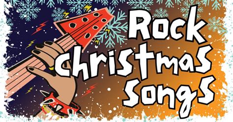 33 Best Rock Christmas Songs X Mas Rock Music Grotto