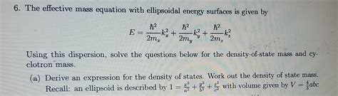 Solved 6 The Effective Mass Equation With Ellipsoidal