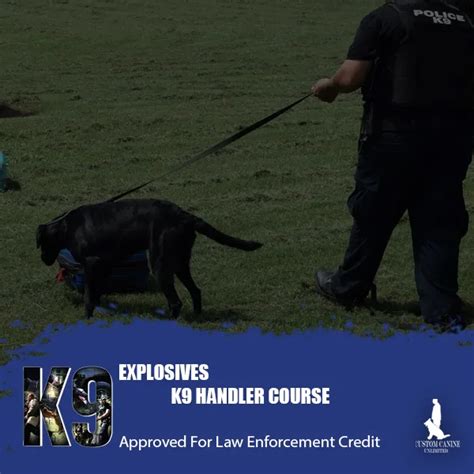 Explosives Dog Handler Course Custom Canine Unlimited