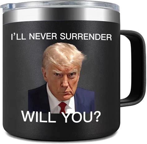 Never Surrender Trump 20 Oz Mug 2024 Georgia Jail Mugshot，police