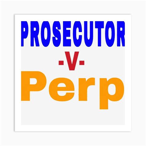 Prosecutor V Perp Front Art Print By Rekastore Fy