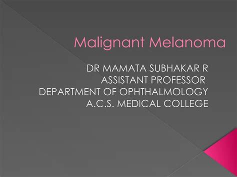Malignant Melanoma Of The Eye 1pptx
