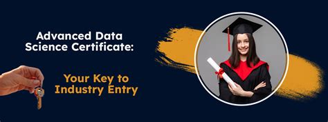 Advanced Data Science Certificate Your Key To Industry Entry Great