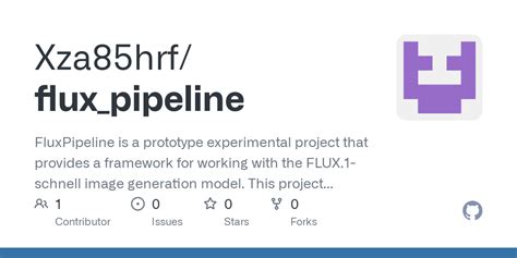 Github Xza85hrffluxpipeline Fluxpipeline Is A Prototype Experimental Project That Provides
