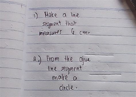 1 Make A Line Segment That Measumes 6 Cm A StudyX