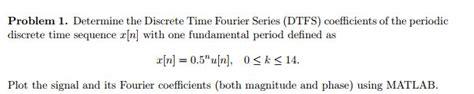 Solved Problem 1 Determine The Discrete Time Fourier Series