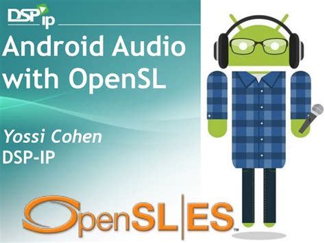 Android Audio And Opensl Ppt