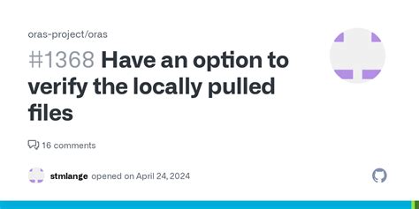 Have An Option To Verify The Locally Pulled Files · Issue 1368 · Oras