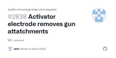 Activator Electrode Removes Gun Attatchments Issue Studio