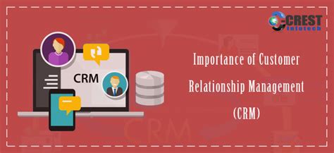 Importance Of Customer Relationship Management Crm Crest Infotech
