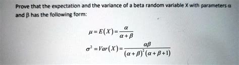 Solved Prove That The Expectation And The Variance Of A Beta Random
