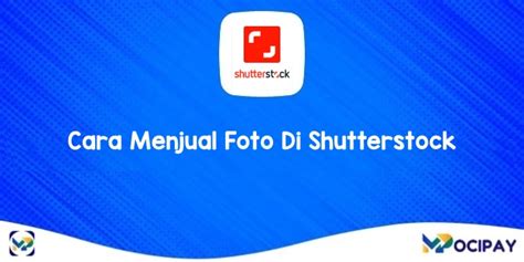 10 Cara Menjual Foto Di Shutterstock Untuk Pemula