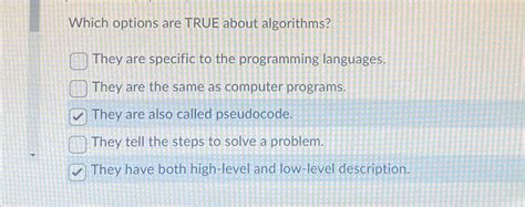 Solved Which Options Are TRUE About Algorithms They Are Chegg