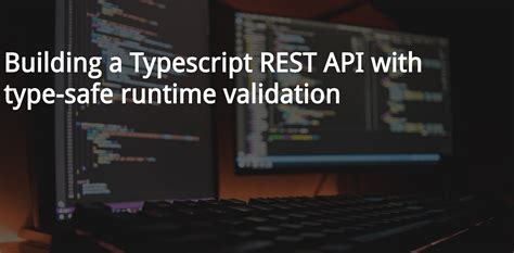 Building A Typescript Rest Api With Type Safe Runtime Validation By Sam Cook Medium