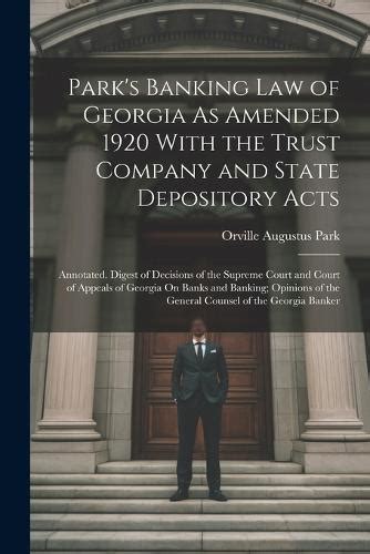 Park S Banking Law Of Georgia As Amended 1920 With The Trust Company