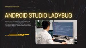Android Studio Ladybug What S New For Developers GM TECH STUDIO