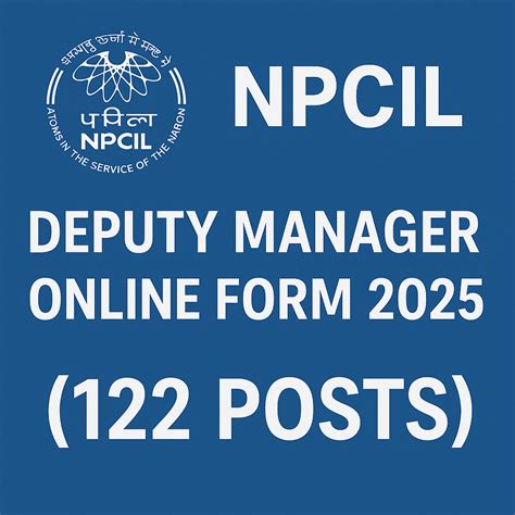Npcil Deputy Manager Online Form 2025 Sarkariujala