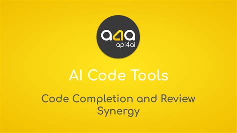Ai Code Tools Code Completion And Review Synergy