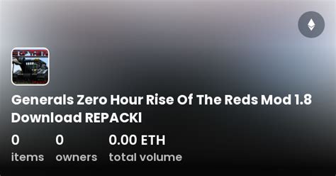 Generals Zero Hour Rise Of The Reds Mod 1 8 Download Repackl Collection Opensea