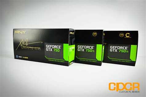 Review Pny Geforce Gtx 750 Gtx 750 Ti Gtx 750 Ti Oc Custom Pc Review