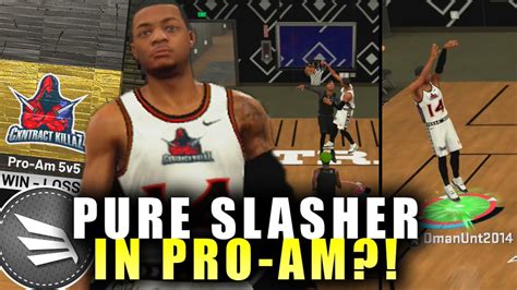 Does A Pure Slasher Build Work In Pro Am Close Game NBA K Pro Am Gameplay YouTube