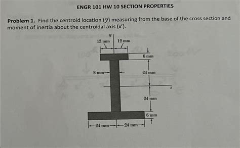 Solved ENGR 101 HW 10 SECTION PROPERTIESProblem 1 Find Chegg Com