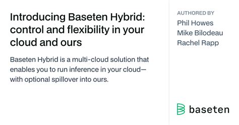 Introducing Baseten Hybrid Control And Flexibility In Your Cloud And Ours Baseten Blog