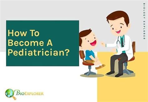 How To Become A Pediatrician Types Of Pediatrician Bioexplorer Net