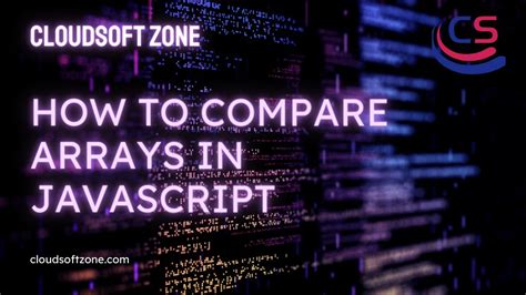 Cloudsoftzone Javascriptmagic Arraycomparison Techtips Cloudsoft Zone