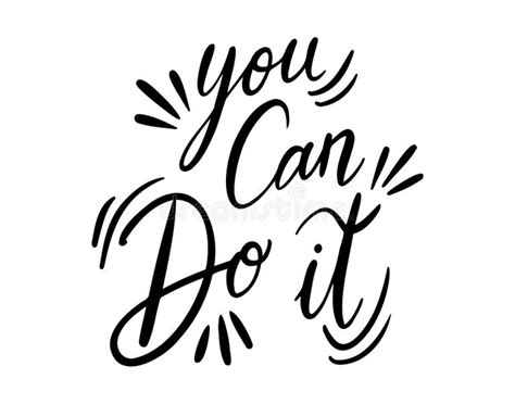 You Can Do It Handwritten Doodle Lettering Phrase Or Quote You Can Do It Message Saying Text
