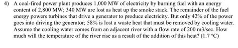 Solved A Coal Fired Power Plant Produces 1000mw Of
