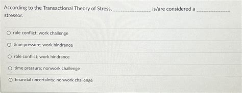Solved According to the Transactional Theory of Stress: | Chegg.com