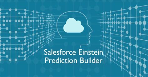 How To Use The Einstein Prediction Builder Soliant Consulting
