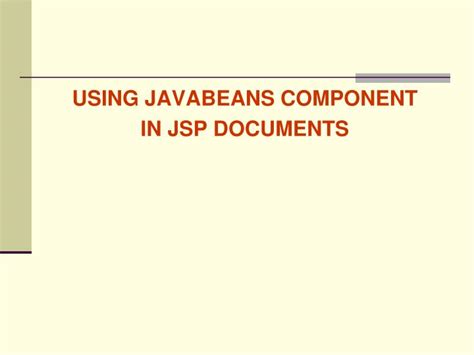 Ppt Using Javabeans Component In Jsp Documents Powerpoint