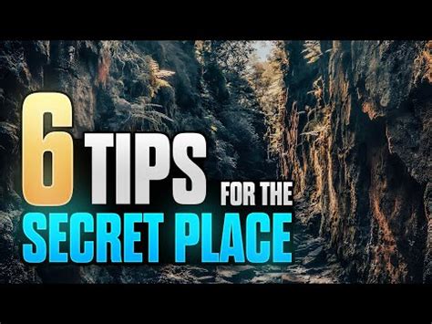 6 Tips About The Secret Place Youtube