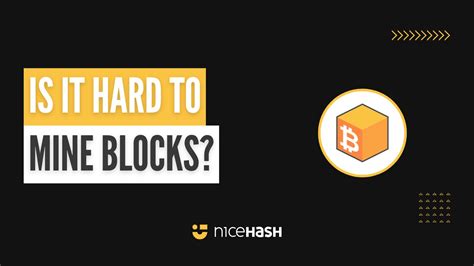 Is It Hard To Mine Blocks Nicehash