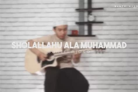 Lirik Sholawat Jibril Shallallahu Ala Muhammad Versi Santri Njoso