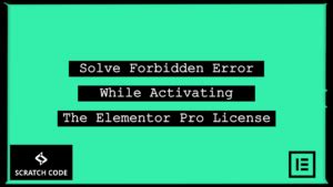 Solve Forbidden Error While Activating The Elementor Pro License