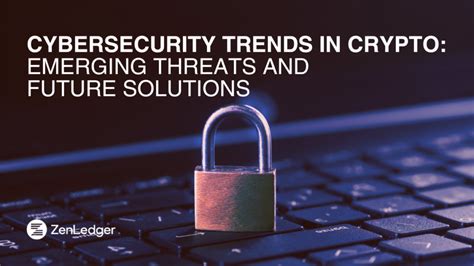 New Cyber Threats In The Crypto Space Learn How To Protect Yourself