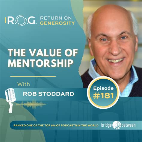 181 Rob Stoddard The Value Of Mentorship Bridge Between