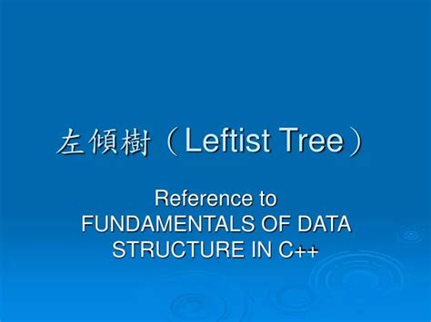 Ppt 左傾樹（ Leftist Tree ） Powerpoint Presentation Free Download Id419160