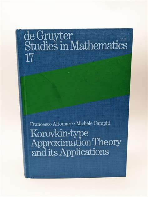 Korovkin Type Approximation Theory And Its Applications Approaches To