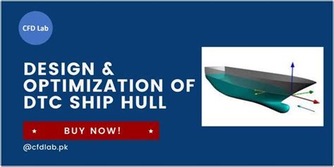 Design And Optimization Of Dtc Ship Hull Using Openfoam Hull
