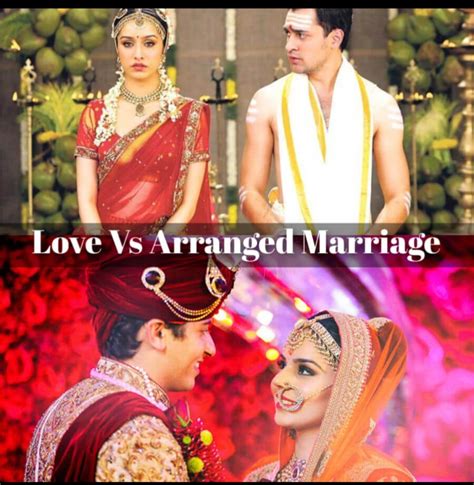 Love Marriage Vs Arranged Marriage
